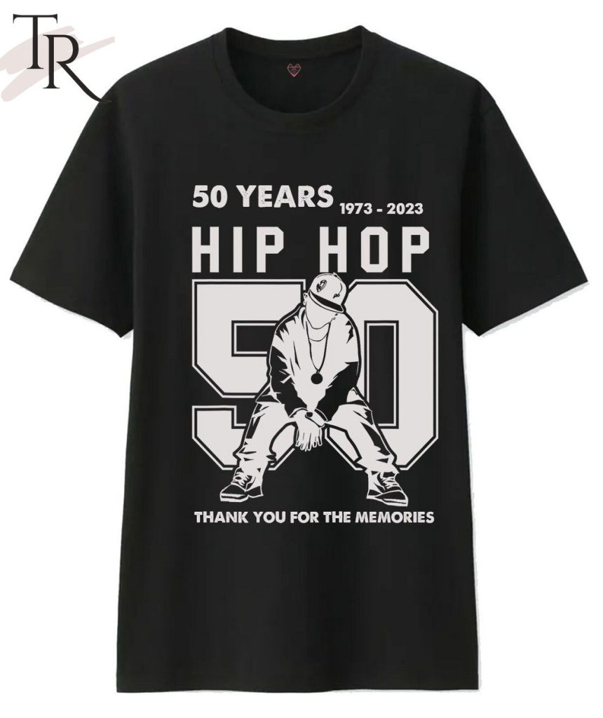 50 Years Of Hip Hop 1973-2023 50th Thank You For The Memories Hip Hop T ...
