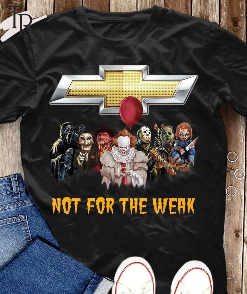Chevrolet Not For The Weak Unisex Clothes - Torunstyle
