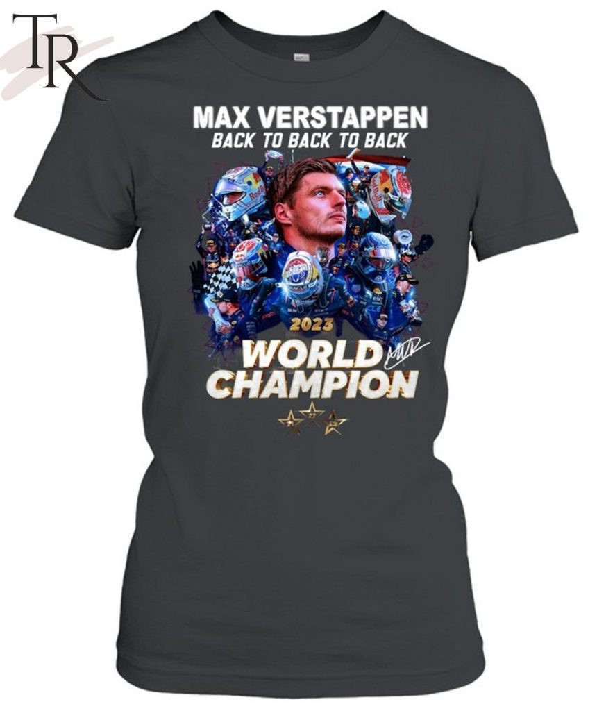 Max Verstappen Back To Back To Back 2023 World Champion T-Shirt ...