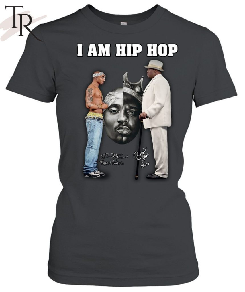I Am Hip Hop Tupac Shakur And B.I.G Signature Unisex T-Shirt - Torunstyle