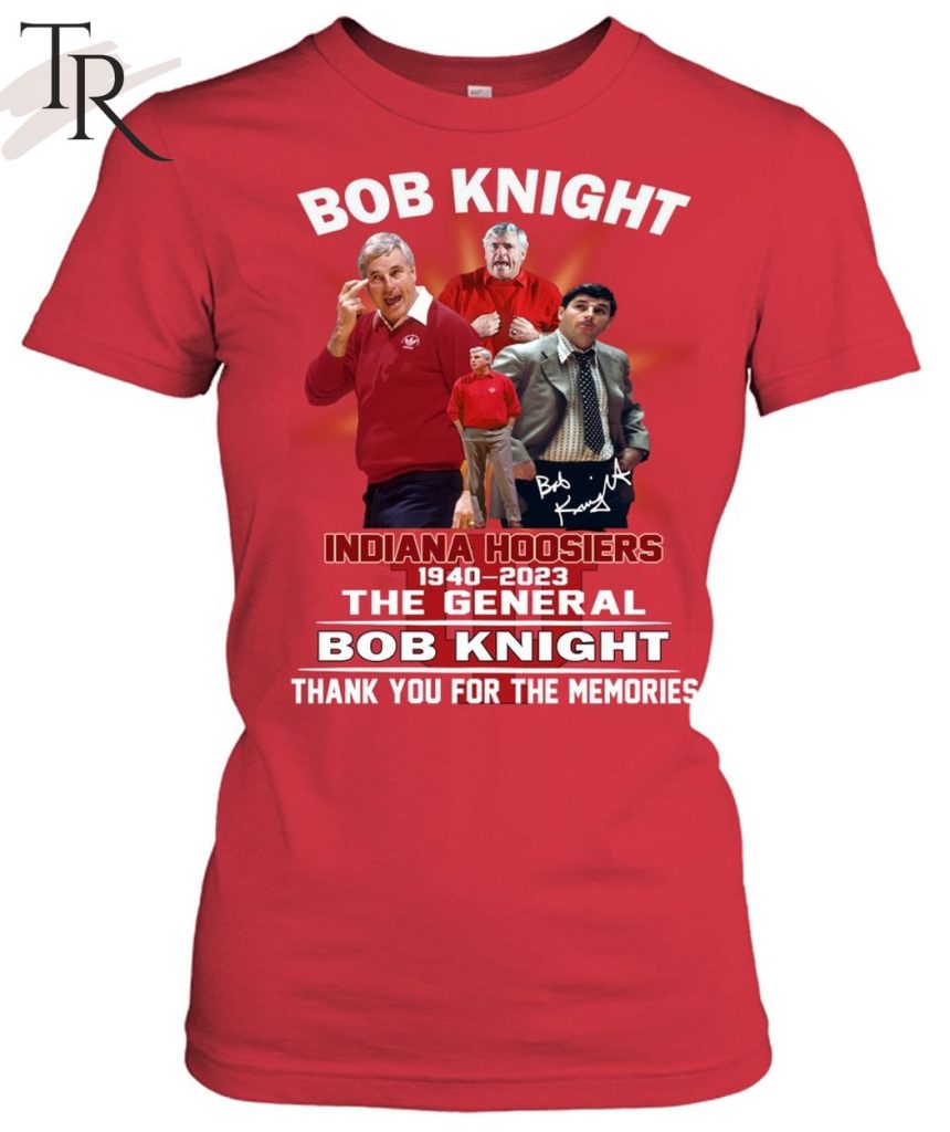 Indiana Hoosiers 1940 - 2023 The General Bob Knight Thank You For The ...