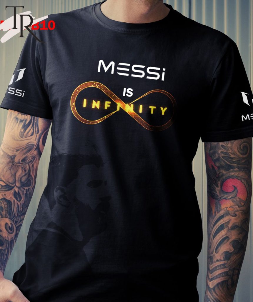 Messi Is Infinity T-Shirt - Torunstyle