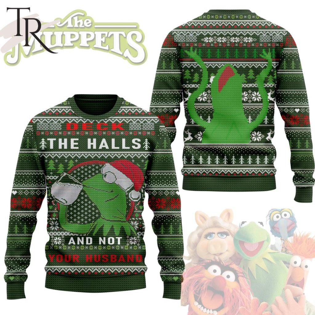 Deck The Halls And Not Your Husband The Muppets Ugly Sweater - Torunstyle