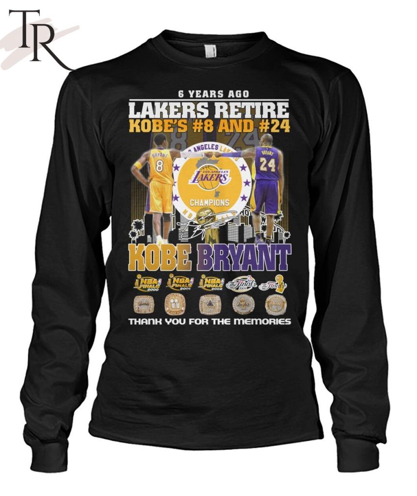 6 Years Ago Lakers Retire Kobe's 8 And 24 Kobe Bryant Thank You For The Memories T-Shirt ...