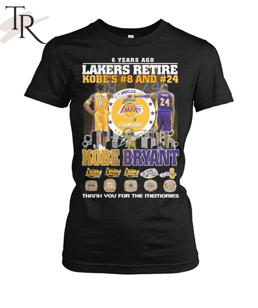 6 Years Ago Lakers Retire Kobe's 8 And 24 Kobe Bryant Thank You For The Memories T-Shirt ...