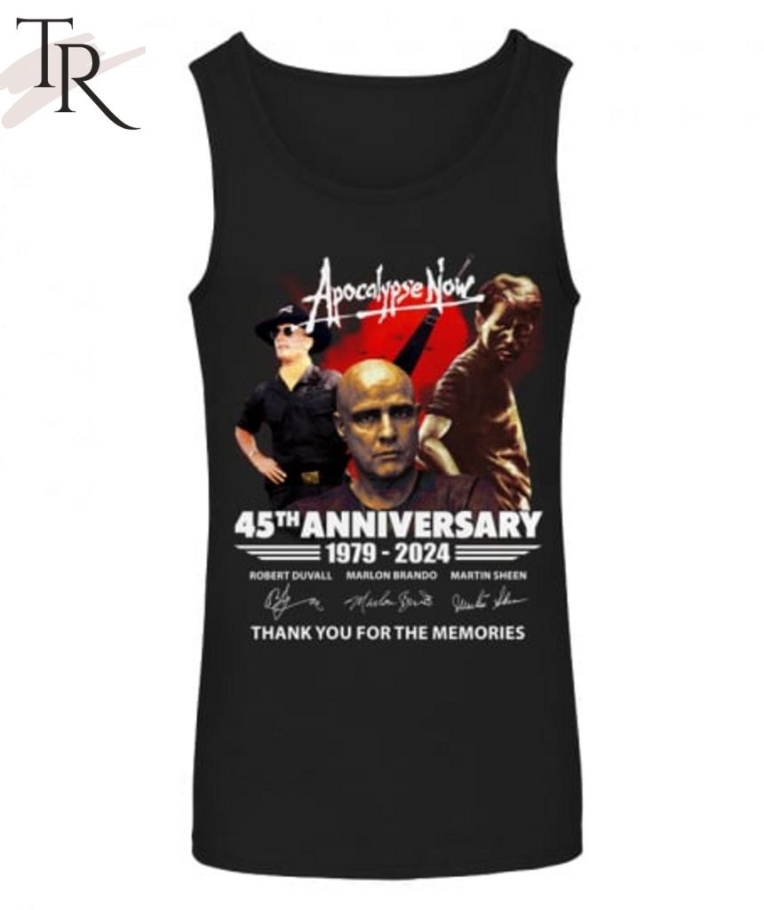 Apocalypse Now 45th Anniversary 1979 - 2024 Thank You For The Memories T-Shirt - Torunstyle