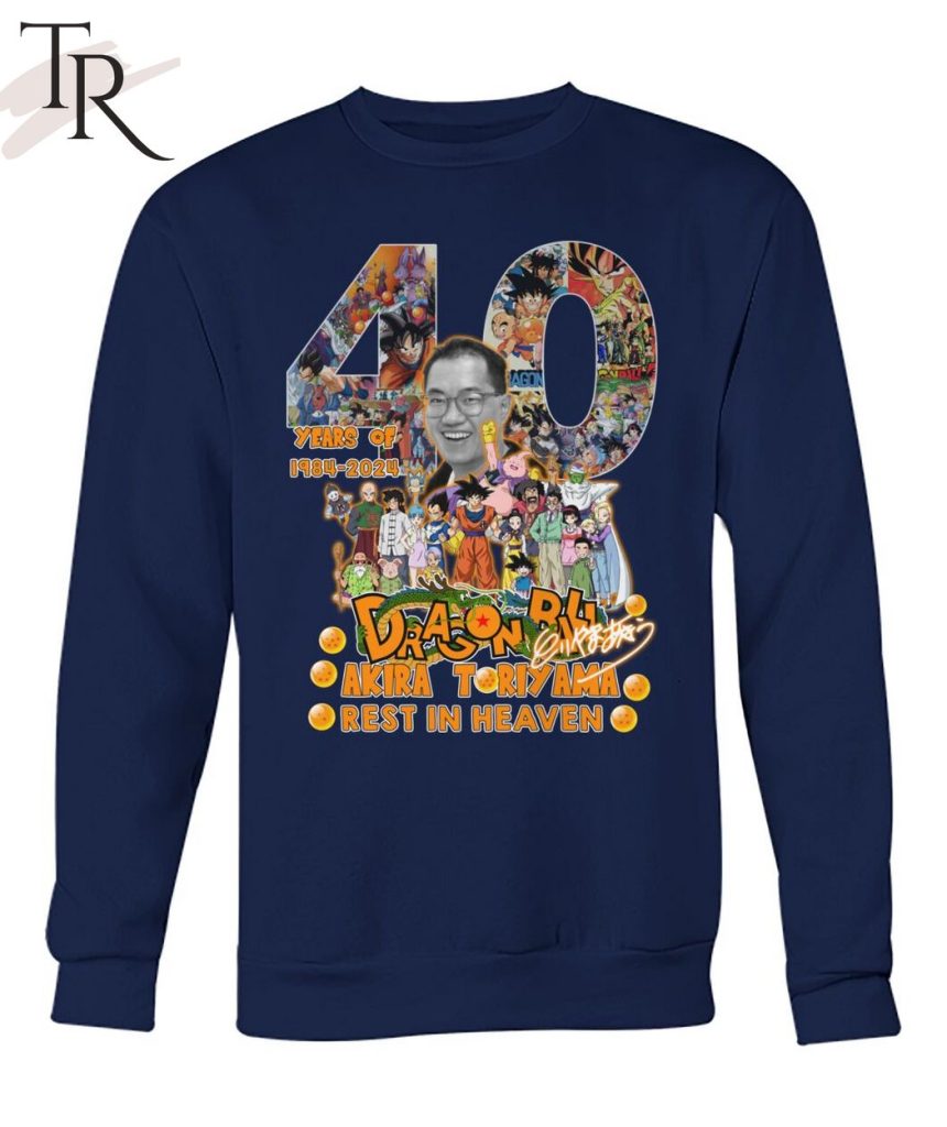 40 Years Of 1984-2024 Dragon Ball Akira Toriyama Rest In Heaven T-Shirt ...